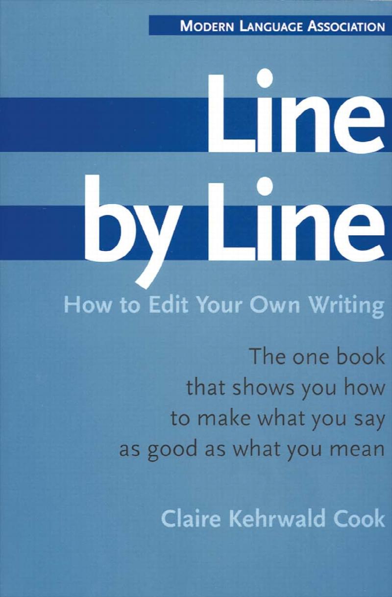 Line by Line: How to Edit Your Own Writing Line by Line: How to Edit Your Own Writing